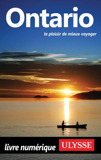 Voyage et vacances en Ontario: guides et chapitres numériques